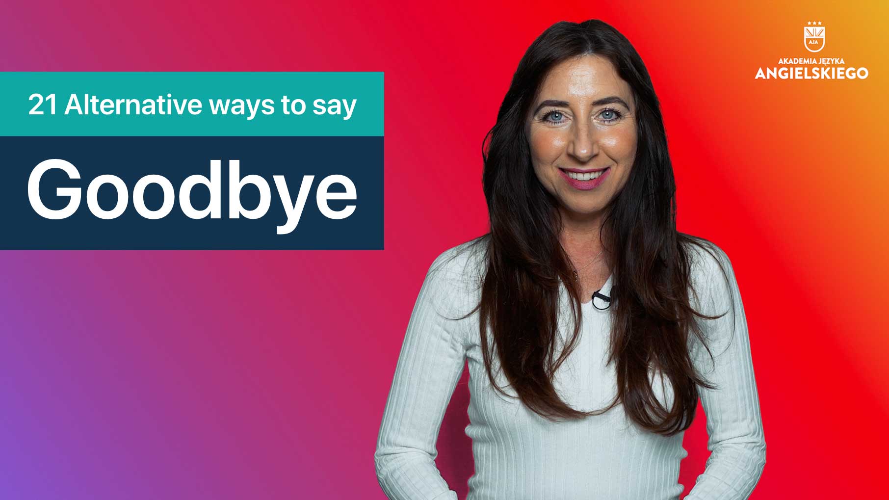 21 Alternative ways to say goodbye - Akademia Języka Angielskiego